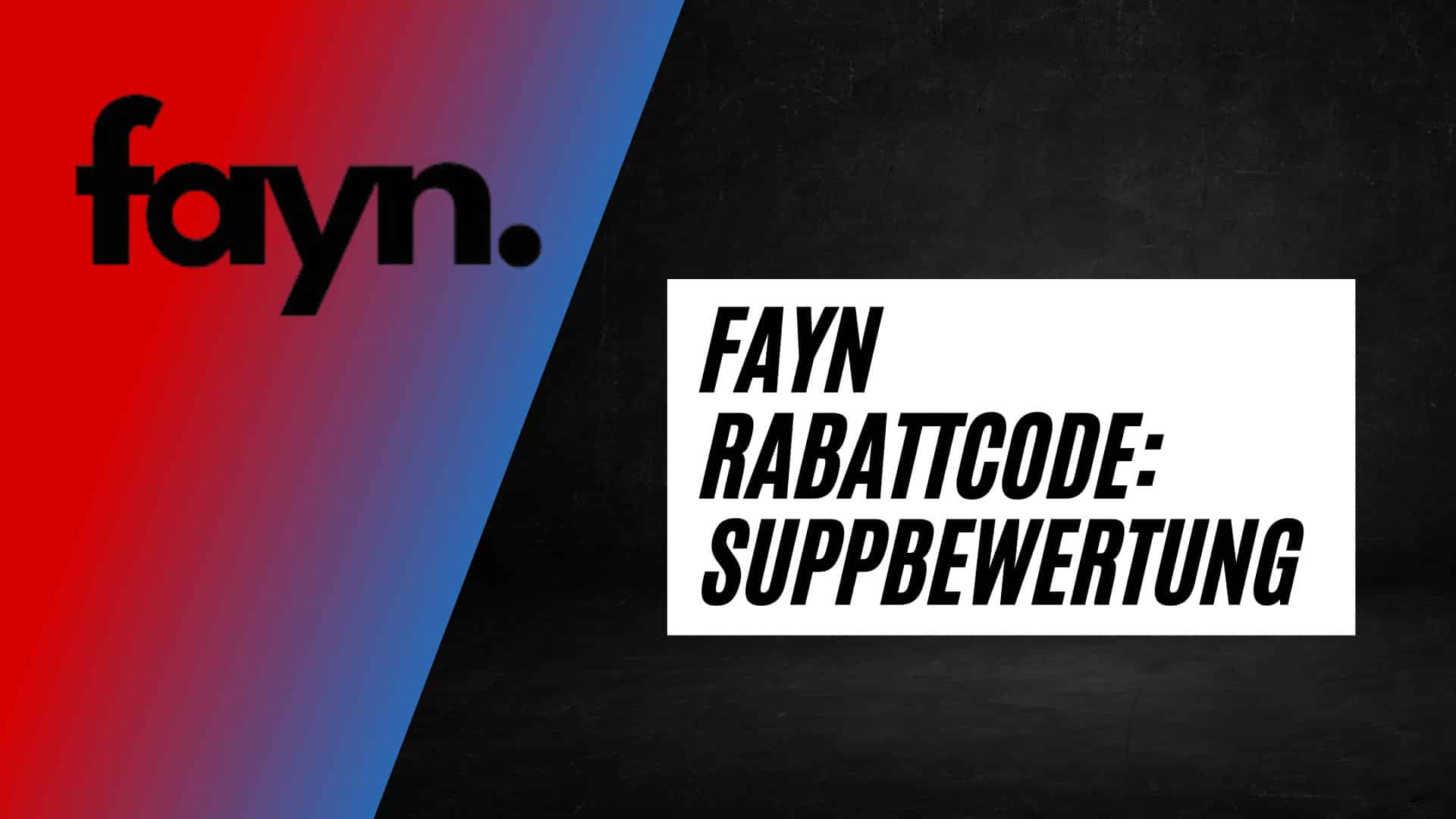 Fayn Rabattcode 2026 – dauerhaft 10 % sparen mit SUPPBEWERTUNG